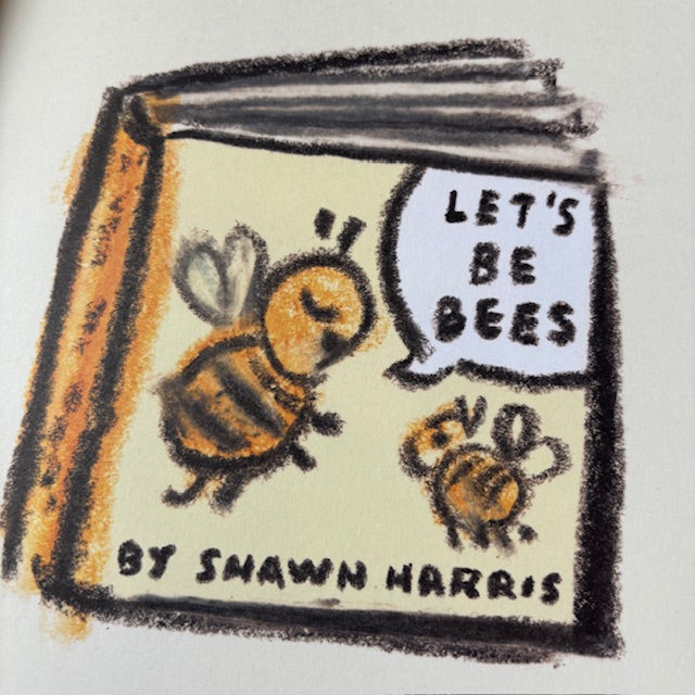 Let's Be Bees – SHELF EDITIONS