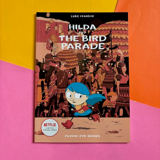 Hilda and the Bird Parade – SHELF EDITIONS