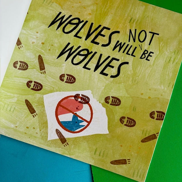 Wolves Will (Not) Be Wolves – SHELF EDITIONS